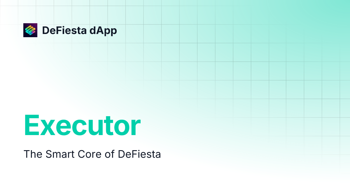 Executor | DeFiesta dApp